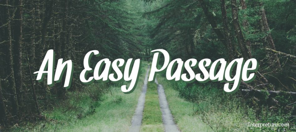 An Easy Passage - Poem Analysis and Notes - Interpreture